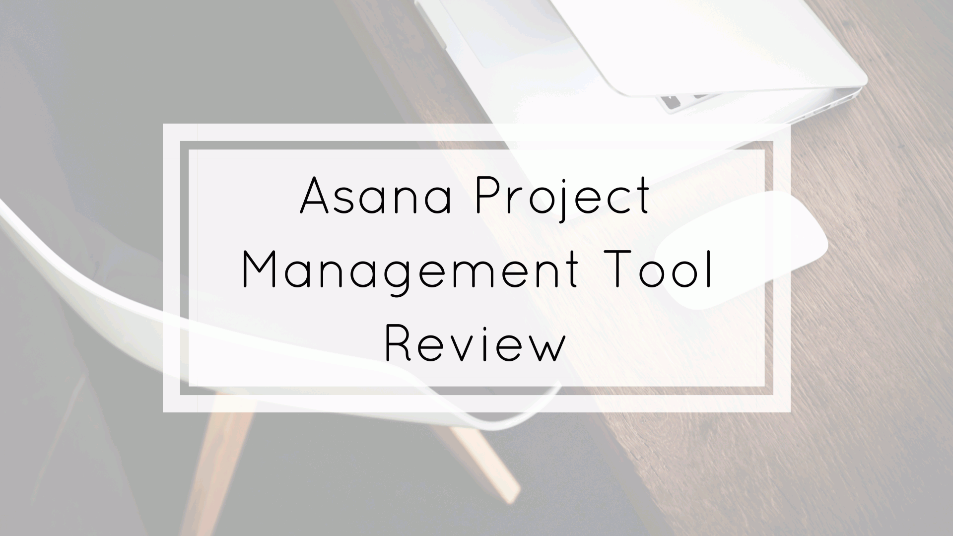 Asana Project Management Tool Review 2017 - Tools of Excellence
